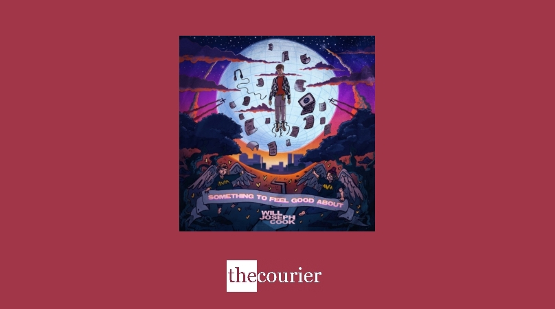 Album Review: Will Joseph Cook - Something to Feel Good About - The ...